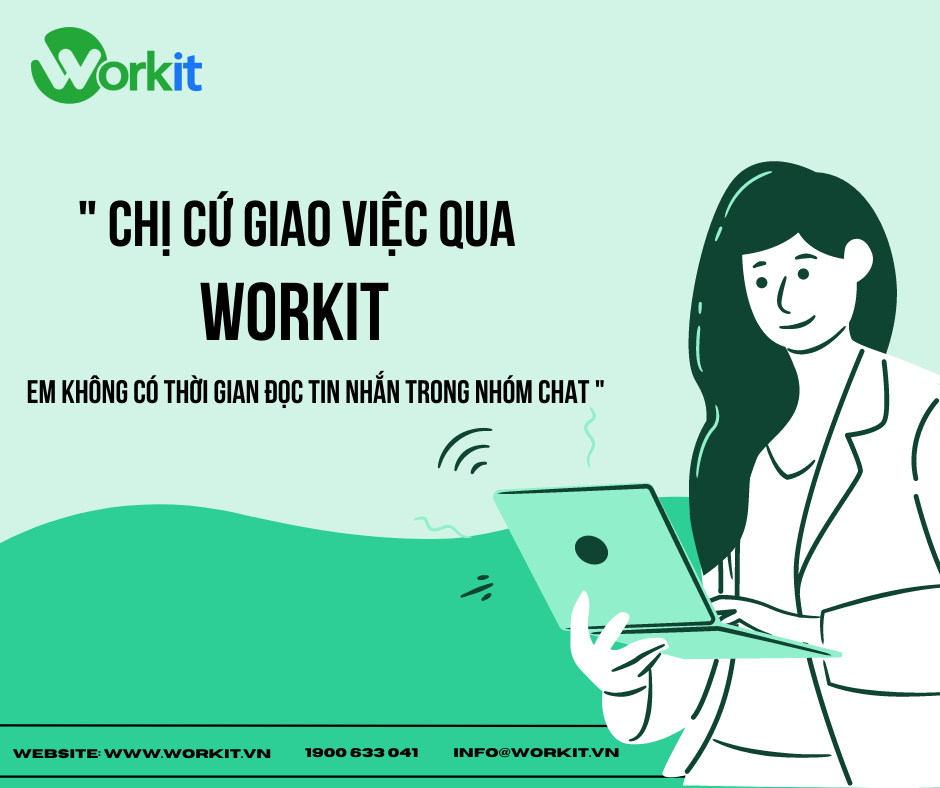 [Workit] Anh/Chị cứ giao việc qua Workit, em không có thời gian để đọc ...